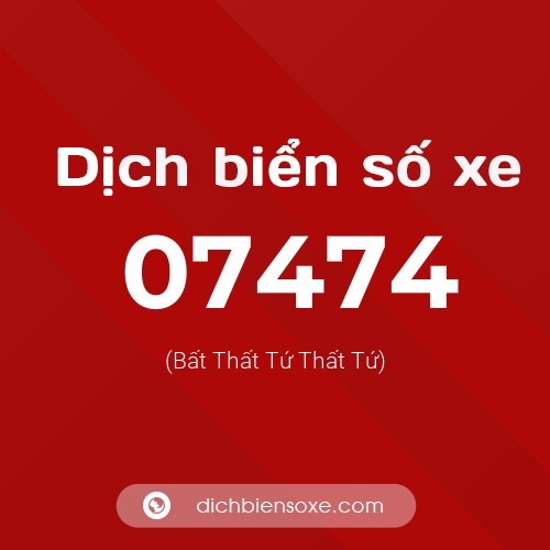 Xem ý nghĩa phong thủy biển số xe 07474 (Thất Tử)