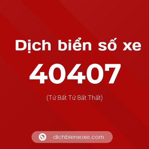 Xem ý nghĩa phong thủy biển số xe 40407 (Không Tử Không Mất)