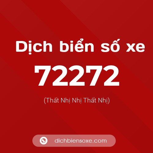 Xem ý nghĩa phong thủy biển số xe 72272 (Song Hỷ Thất Mãi)